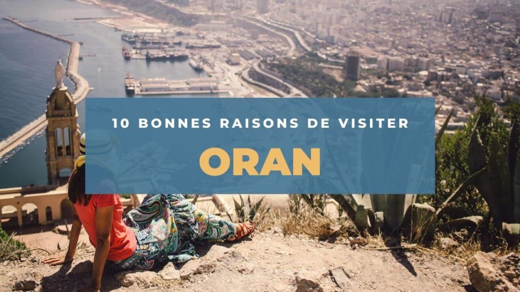10 bonnes raisons de visiter Oran